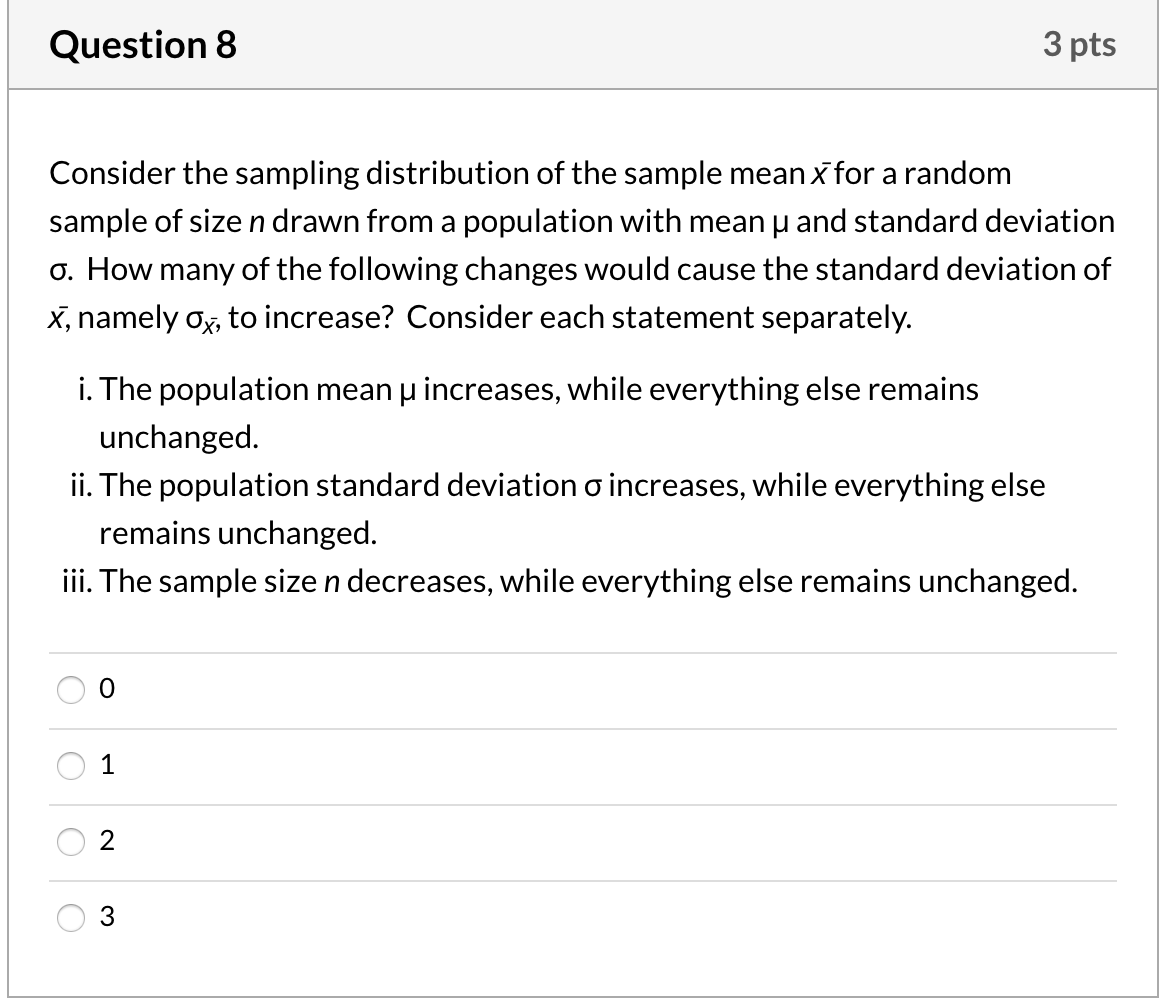 Solved Question 8 3 pts Consider the sampling distribution | Chegg.com