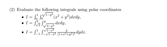 Solved (2) ﻿Evaluate the following integrals using polar | Chegg.com