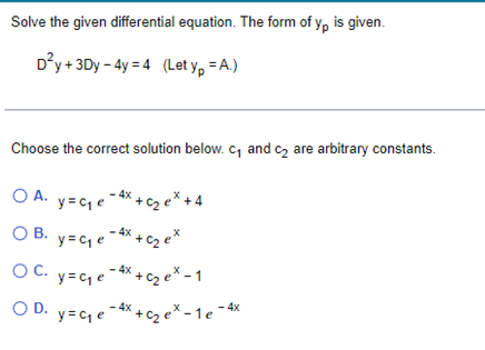 Solved Solve the given differential equation. The form of yp | Chegg.com