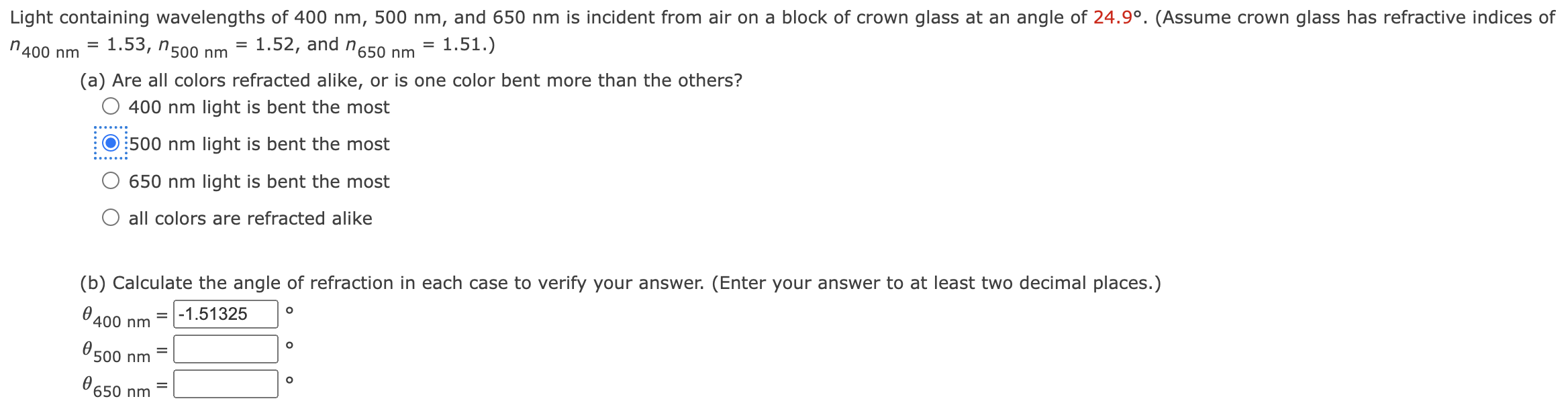 Solved = n 400 nr = - 1.53, n 500 nm = 1.52, and n650 nm nm | Chegg.com