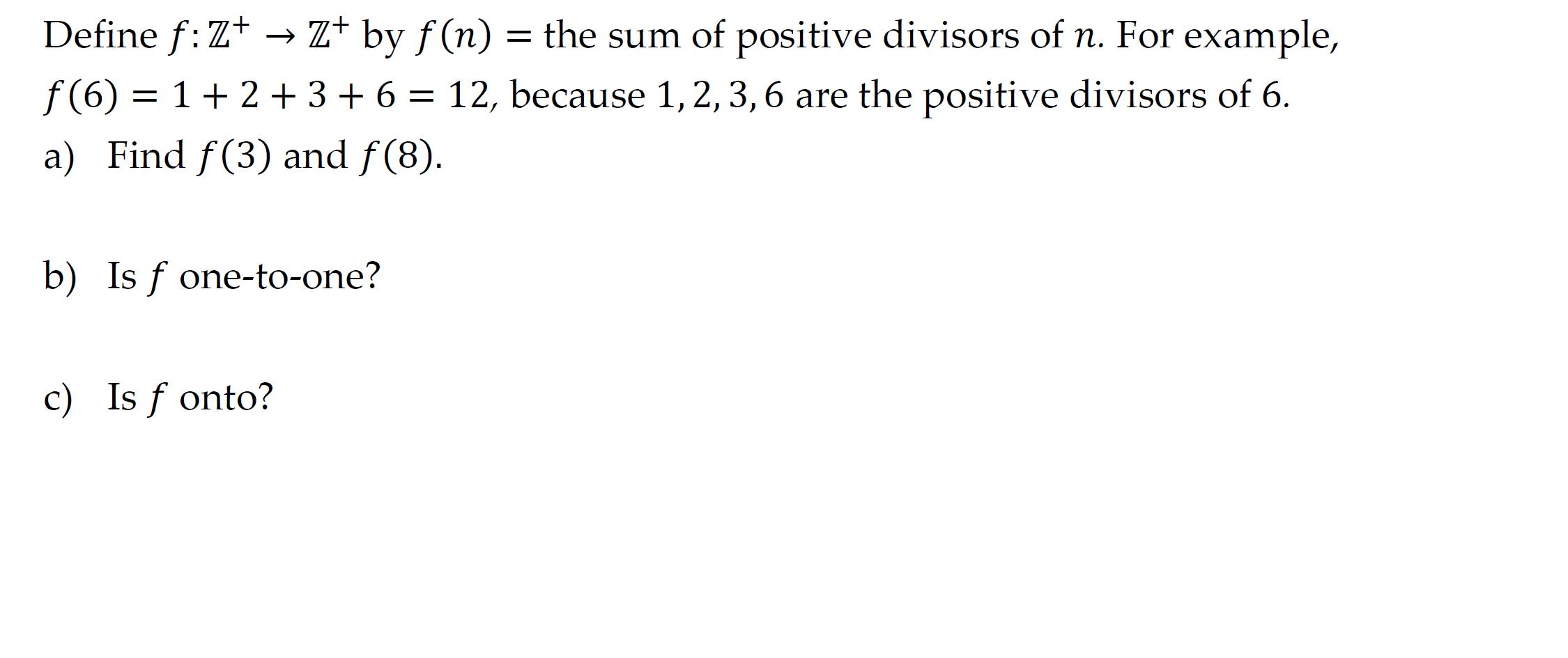 Solved Define f:Z+→Z+by f(n)= the sum of positive divisors | Chegg.com