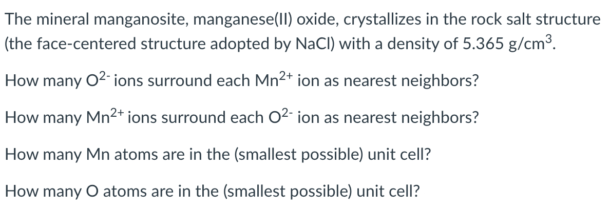 Solved The mineral manganosite, manganese(II) oxide, | Chegg.com