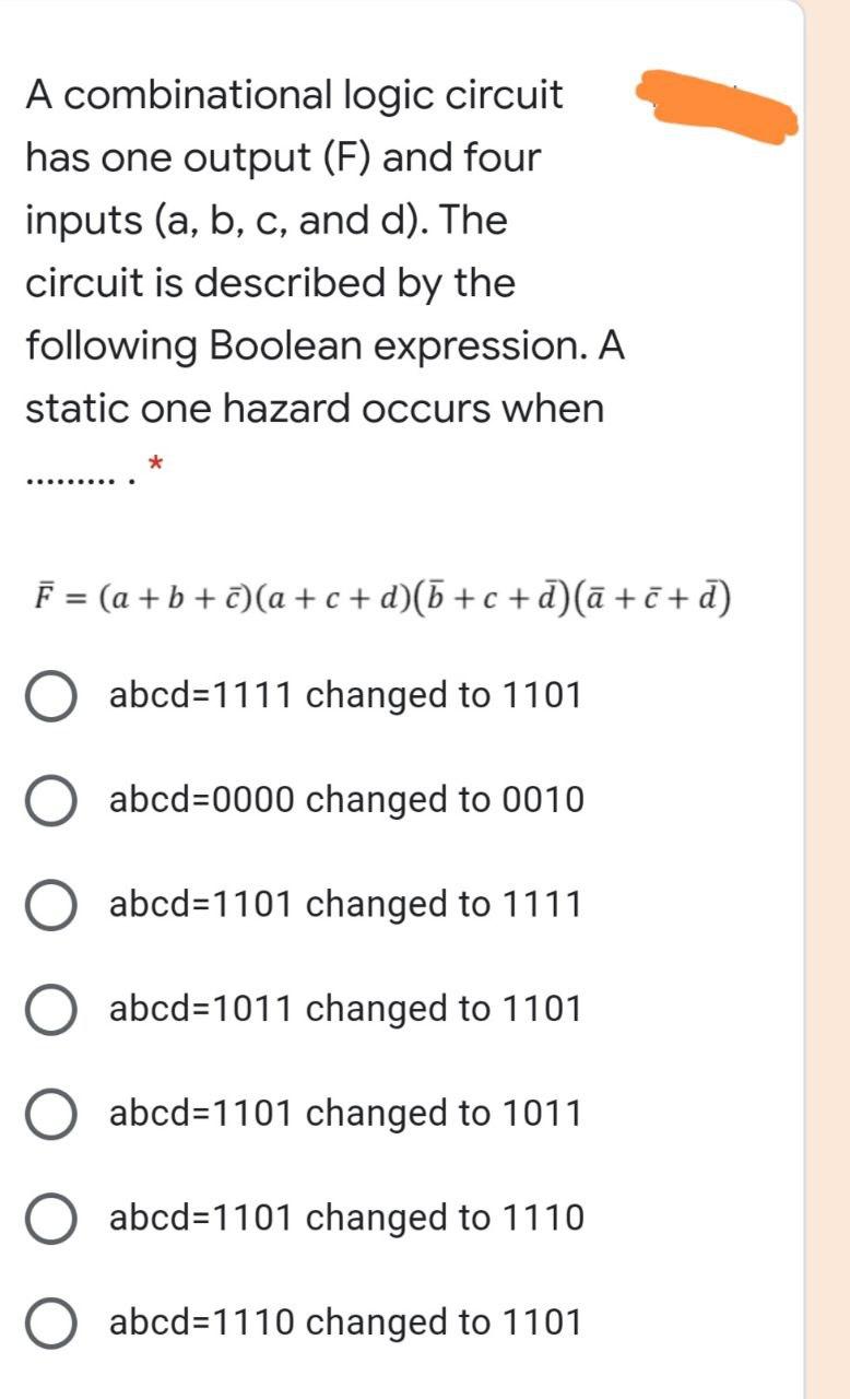 Solved A combinational logic circuit has one output (F) and | Chegg.com