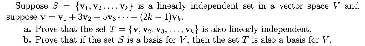 Solved Suppose S={v1,v2…,vk} is a linearly independent set | Chegg.com