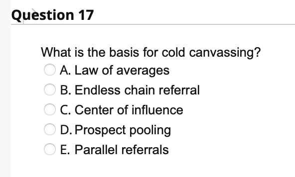 Solved What is the basis for cold canvassing? A. Law of | Chegg.com
