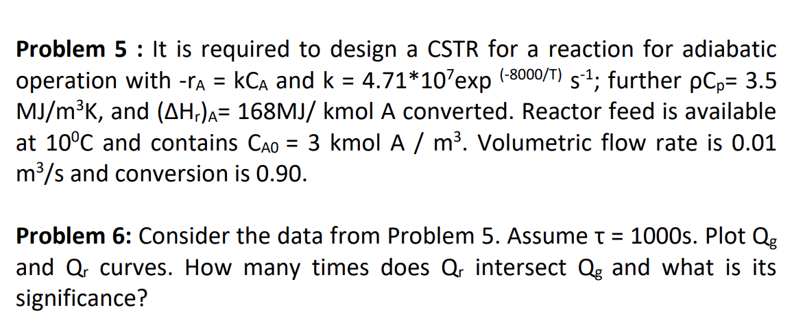Solved Problem 5 : It is required to design a CSTR for a | Chegg.com