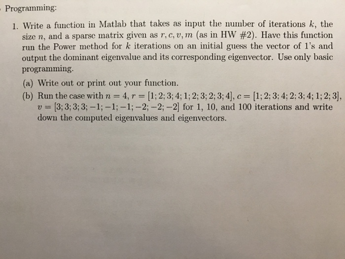 Write a function in Matlab that takes as input the | Chegg.com
