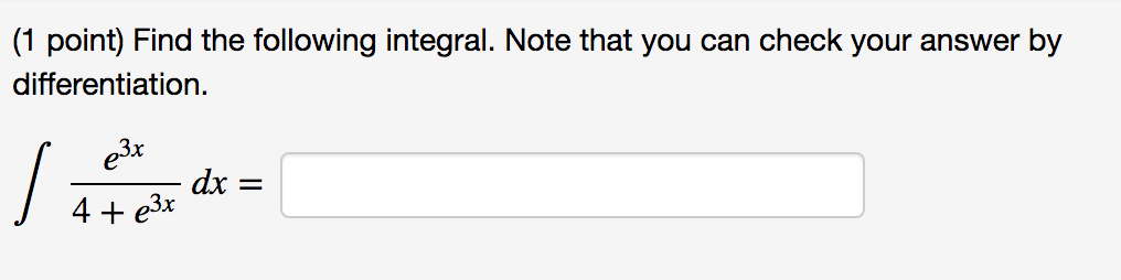 Solved (1 point) Find the following integral. Note that you | Chegg.com