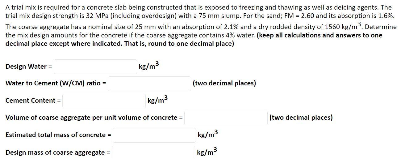 Solved A trial mix is required for a concrete slab being | Chegg.com