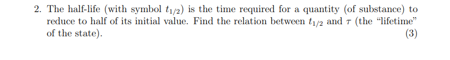 Solved 2. The half-life (with symbol t1/2 ) is the time | Chegg.com