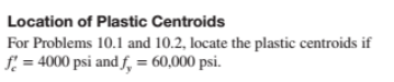 Solved Location of Plastic Centroids For Problems 10.1 and | Chegg.com