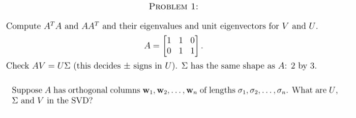 Solved PROBLEM 1 Compute ATA and AAT and their eigenvalues | Chegg.com