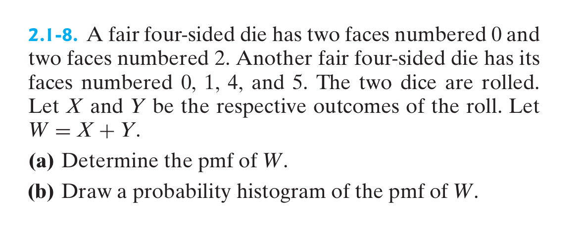 Solved 2.1-8. ﻿A fair four-sided die has two faces numbered | Chegg.com
