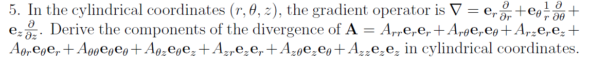 Solved 5 In The Cylindrical Coordinates R θ Z The