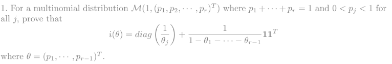 Solved 1. For a multinomial distribution M(1,(p1,p2,⋯,pr)T) | Chegg.com