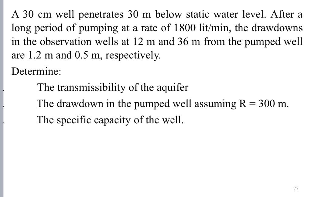 Solved A 30 cm well penetrates 30 m below static water | Chegg.com