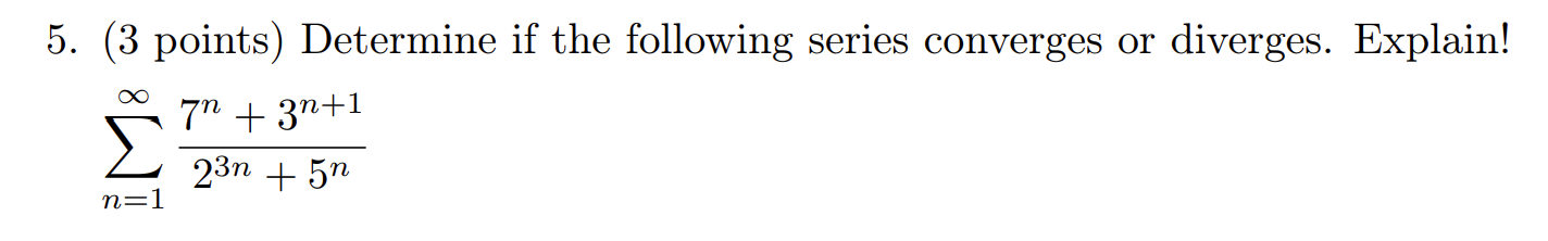 Solved (3 ﻿points) ﻿Determine if the following series | Chegg.com