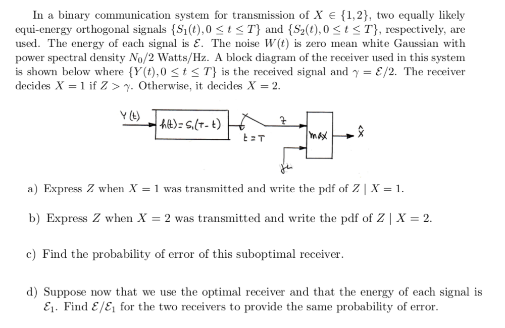 In a binary communication system for transmission of | Chegg.com