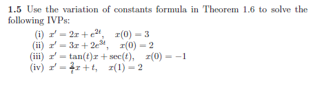 Solved 1.5 Use the variation of constants formula in Theorem | Chegg.com