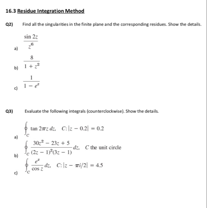 Solved 16.3 Residue Integration Method 2) Find all the | Chegg.com