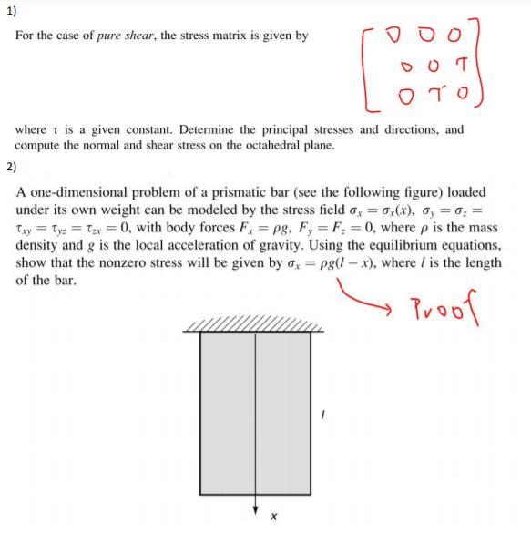 Solved 1) For the case of pure shear, the stress matrix is | Chegg.com