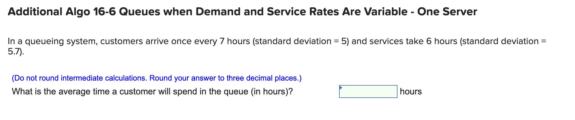 Solved Additional Algo 16-6 Queues when Demand and Service | Chegg.com