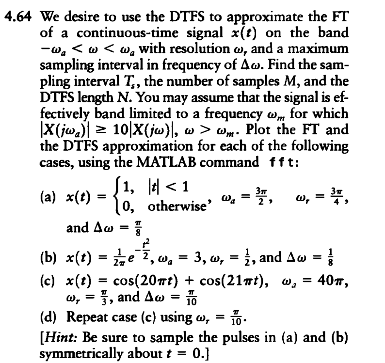 Solved 64 We desire to use the DTFS to approximate the FT of | Chegg.com