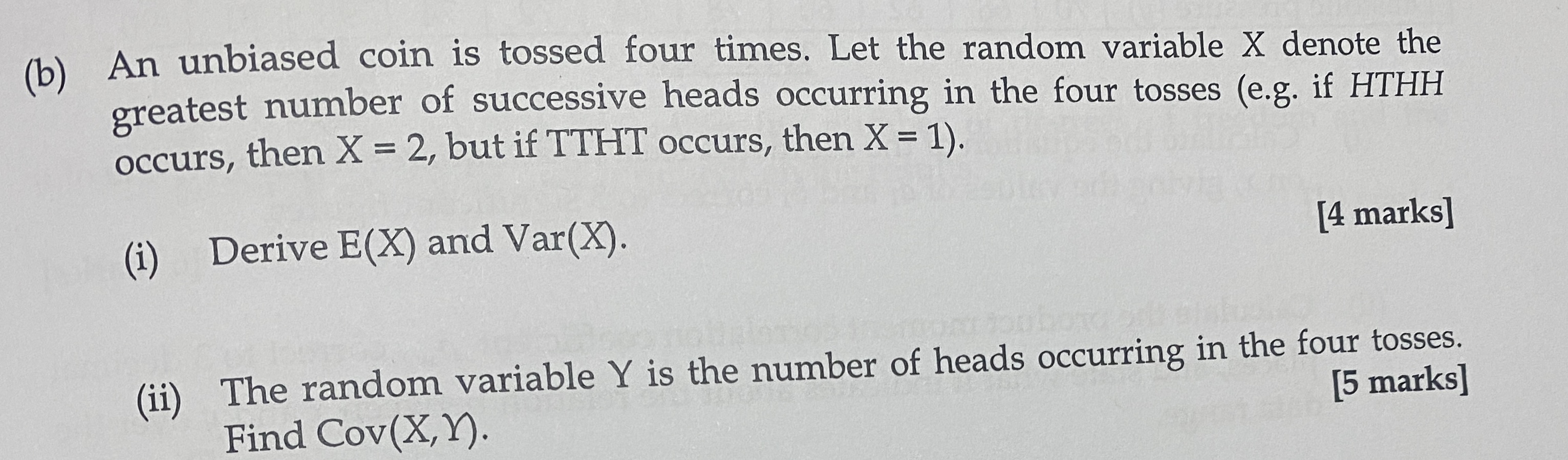 Solved b) An unbiased coin is tossed four times. Let the | Chegg.com