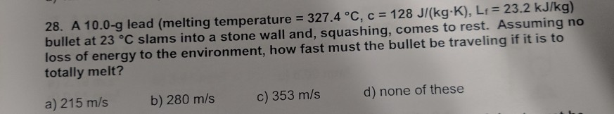 Solved 28. A 10.0-g lead (melting temperature 327.4 °C, c | Chegg.com