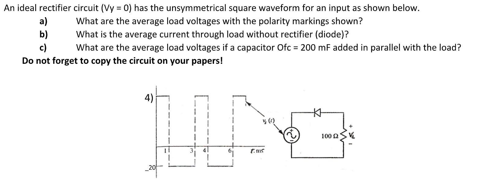 Solved An ideal rectifier circuit (Vy = 0) has the | Chegg.com