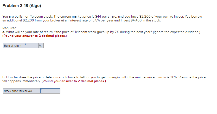 Problem 3-18 (Algo)You are bullish on Telecom stock. | Chegg.com