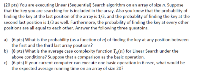 Solved (20 pts) You are executing Linear (Sequential) Search | Chegg.com