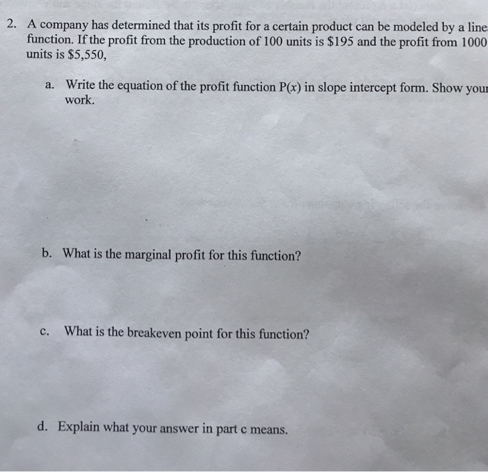 Solved A company has determined that its profit for a | Chegg.com