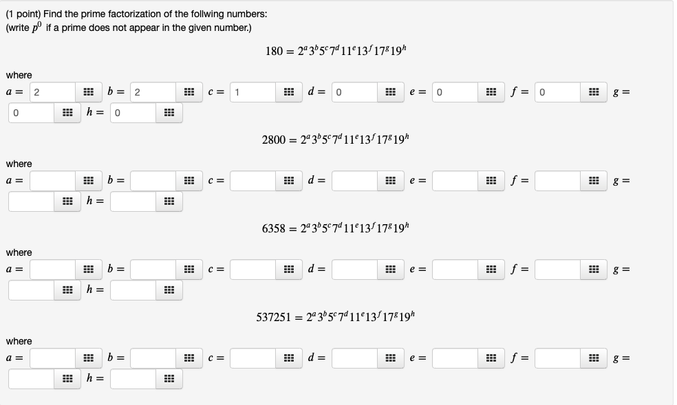 Solved (1 point) Find the prime factorization of the | Chegg.com