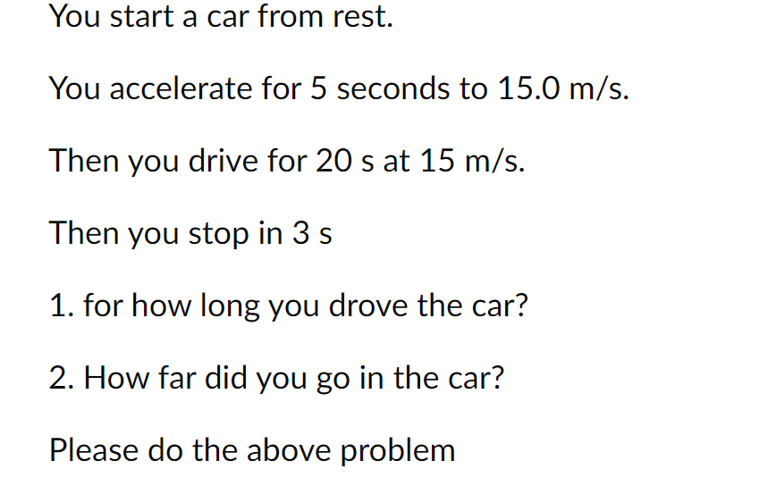 Solved You start a car from rest.You accelerate for 5 | Chegg.com