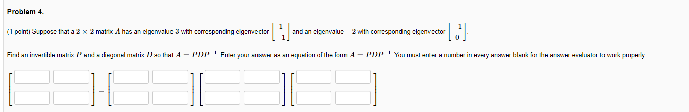 Solved Problem 4. (1 point) Suppose that a 2 2 matrix A has | Chegg.com
