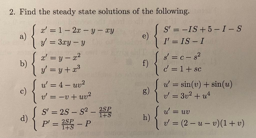 Solved 2 Find The Steady State Solutions Of The Following