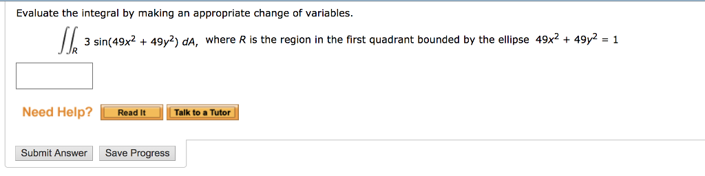 Solved Evaluate the integral by making an appropriate change | Chegg.com
