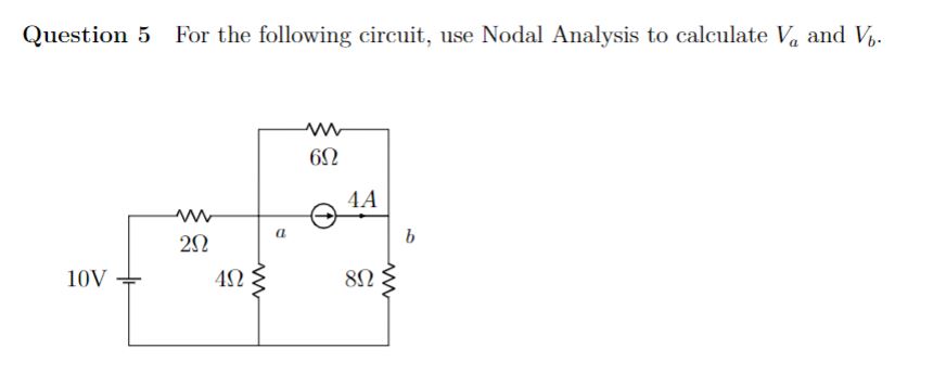 Solved Question 5 For the following circuit, use Nodal | Chegg.com