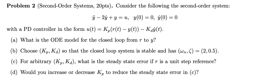 Solved Problem 2 (Second-Order Systems, 20pts). Consider the | Chegg.com