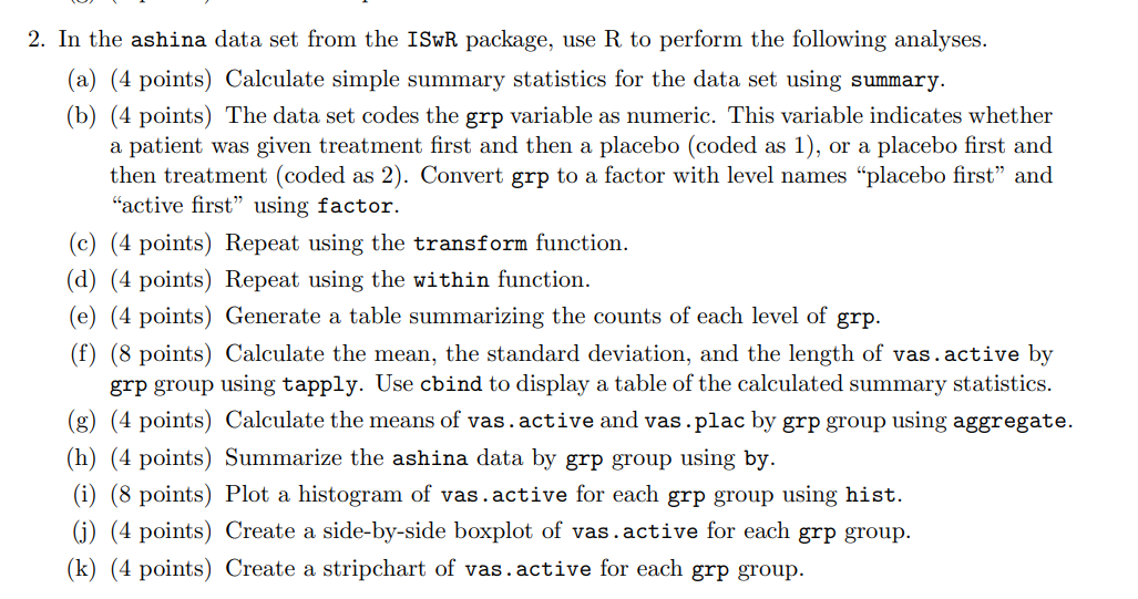 Solved 2. In the ashina data set from the ISwR package, use | Chegg.com