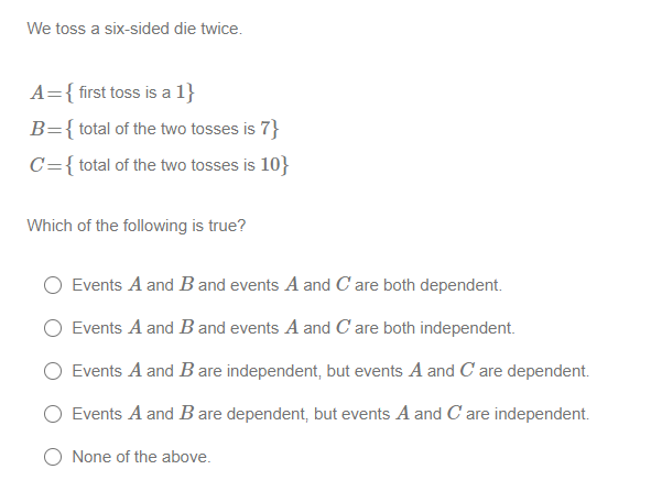 Solved We toss a six-sided die twice. A={first toss is a 1} | Chegg.com Solved We toss a six-sided die twice. A={first toss is a 1} | Chegg.com