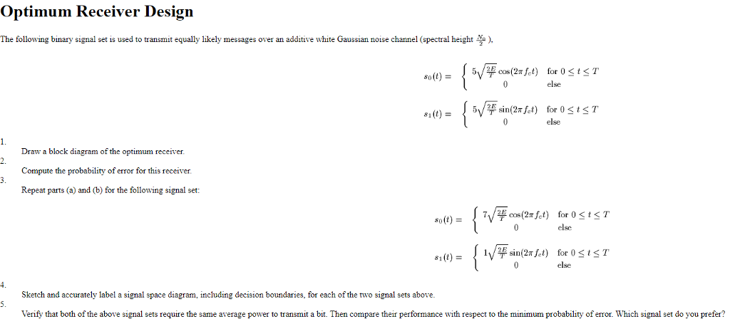 Optimum Receiver Design The following binary signal | Chegg.com