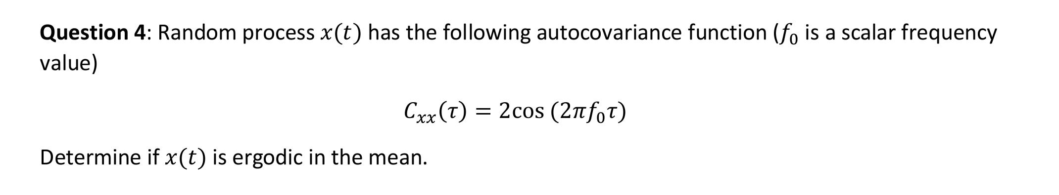 Solved Question 4: Random process x(t) has the following | Chegg.com