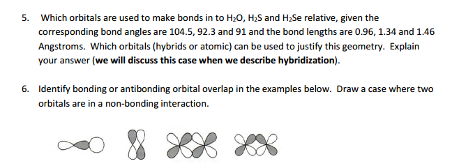 Solved 5. Which orbitals are used to make bonds in to H20, | Chegg.com