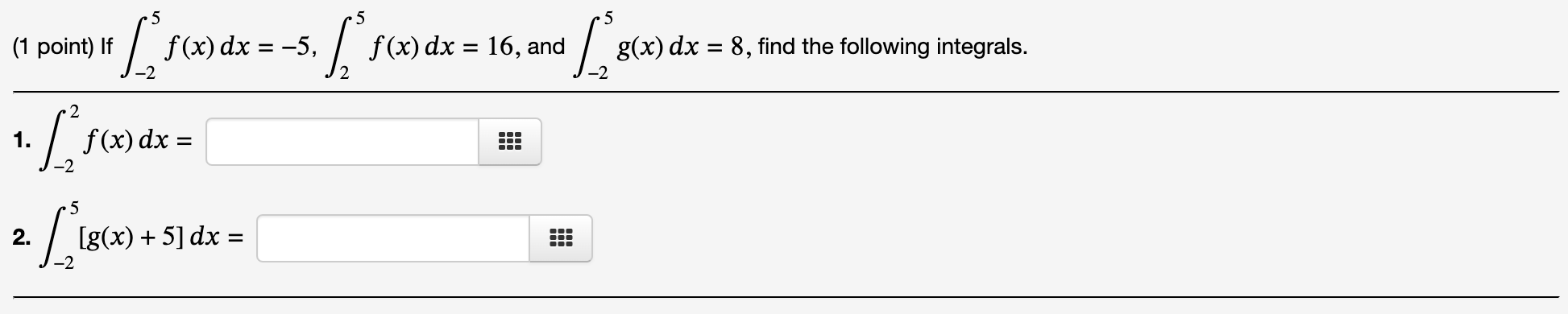 Solved (1 point) If ∫−25f(x)dx=−5,∫25f(x)dx=16, and | Chegg.com