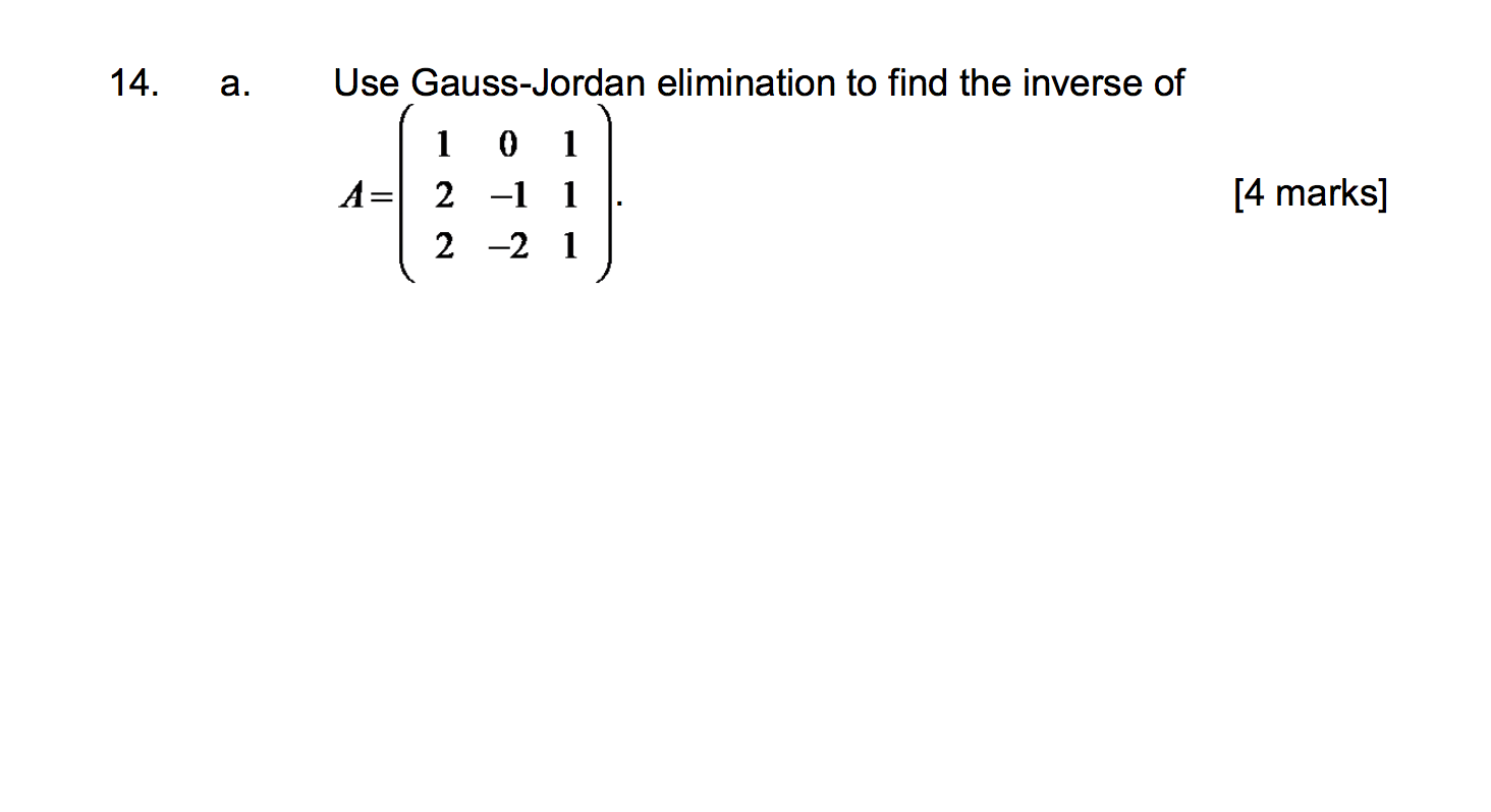 Solved 14. a. Use Gauss-Jordan elimination to find the | Chegg.com