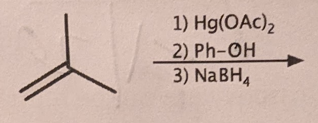 Solved 1) Hg(OAc)2 3) NaBH4 2) Ph−OH | Chegg.com