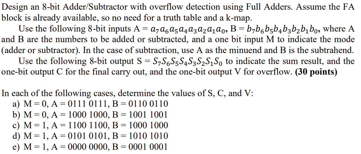 Solved Design an 8-bit Adder/Subtractor with overflow | Chegg.com