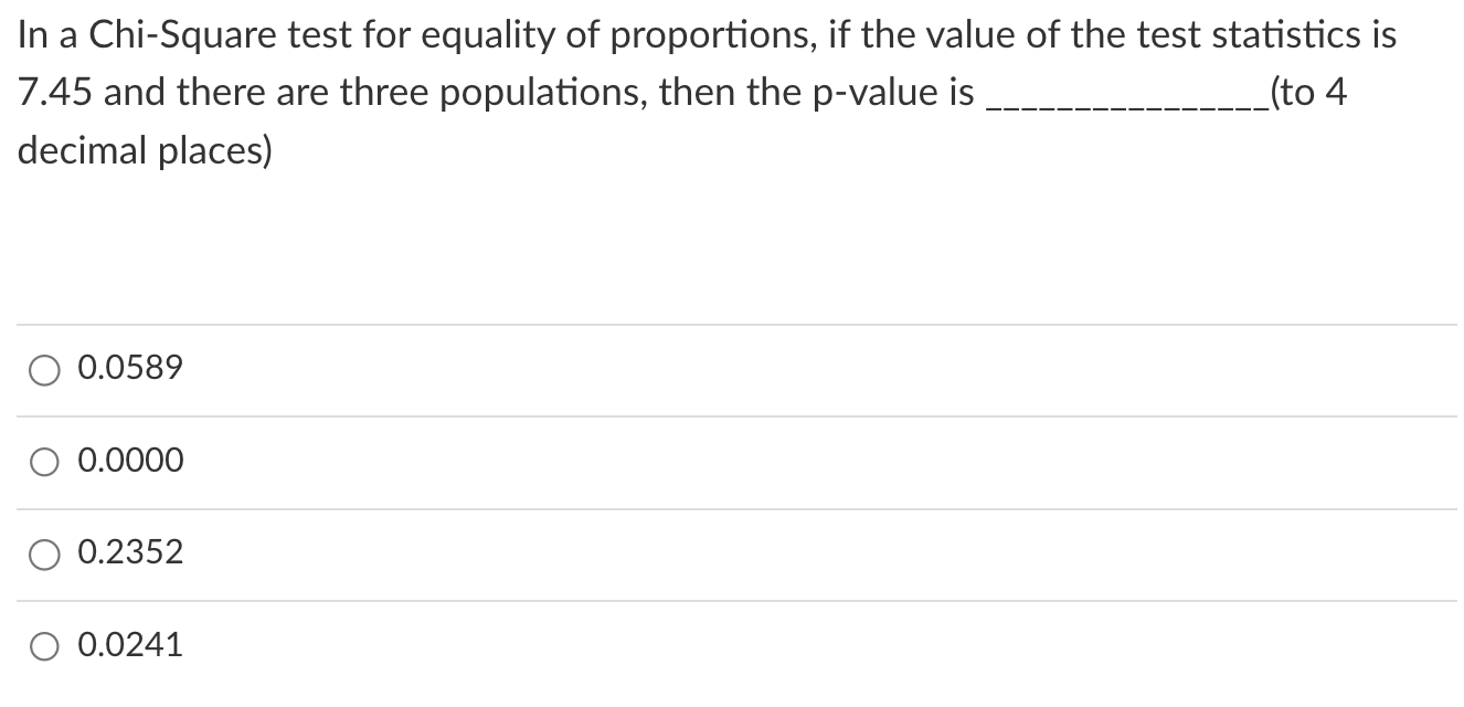 Solved In a Chi-Square test for equality of proportions, if | Chegg.com